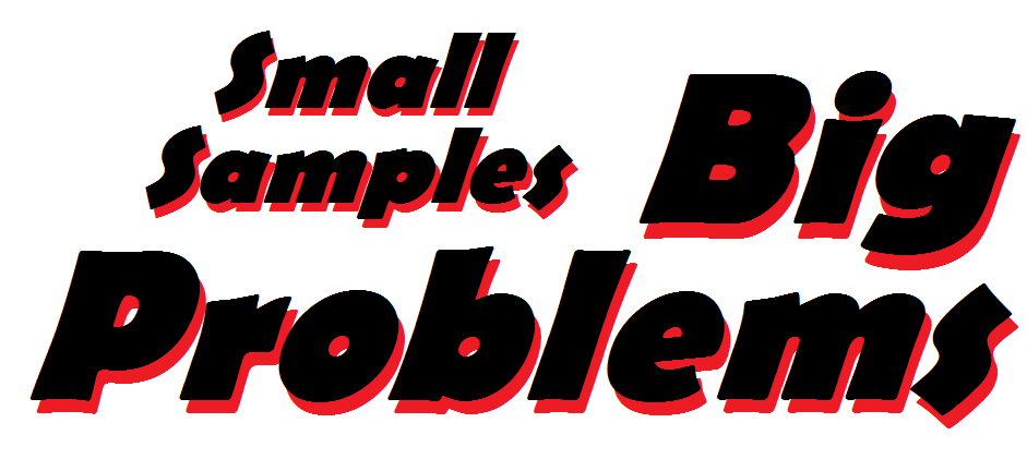 New Page on the Perils of Small Samples – Dr. Matt C. Howard